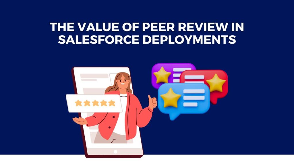 The Value of Peer Review in Salesforce Deployments - Sweet Potato Tec
