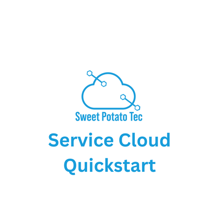 Service Cloud Quickstart Solutions | Sweet Potato Tec